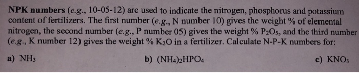 Solved NPK numbers (e.g., 10-05-12) are used to indicate the | Chegg.com