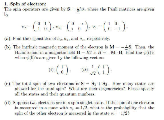 Solved 1. Spin of electron: The spin operators are given by | Chegg.com