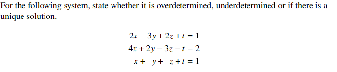 Solved For the following system, state whether it is | Chegg.com