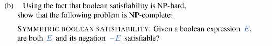 Solved (b) Using the fact that boolean satisfiability is | Chegg.com