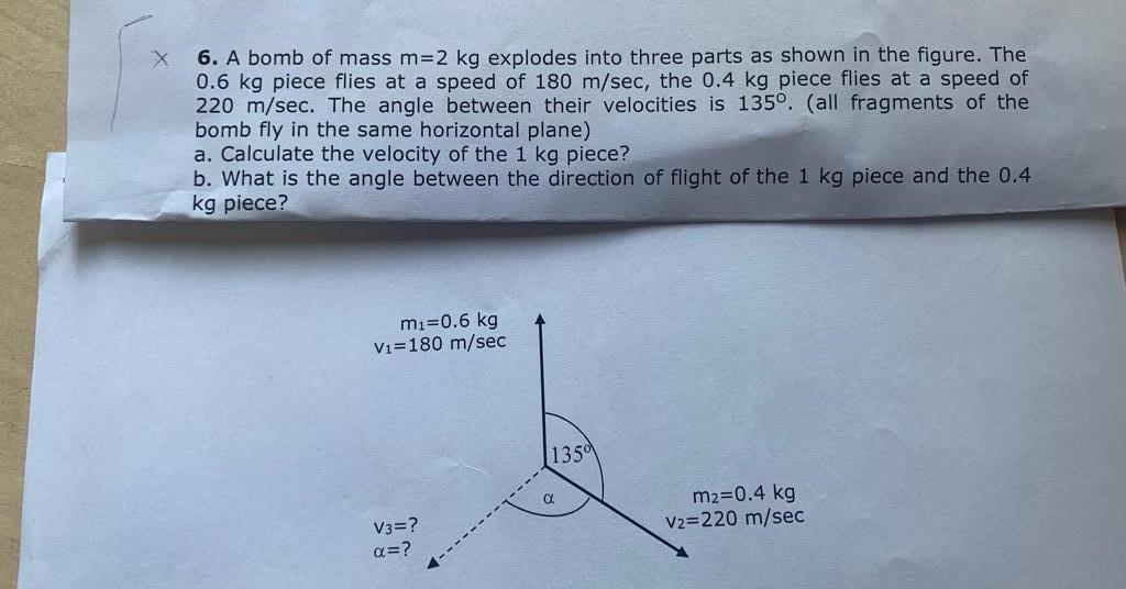 Solved 6. A bomb of mass m=2 kg explodes into three parts as | Chegg.com
