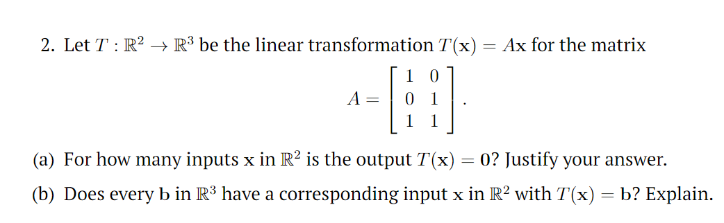 Solved 2. Let T : R2 + R3 be the linear transformation T(x) | Chegg.com