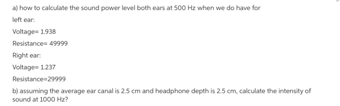Solved a) how to calculate the sound power level both ears | Chegg.com