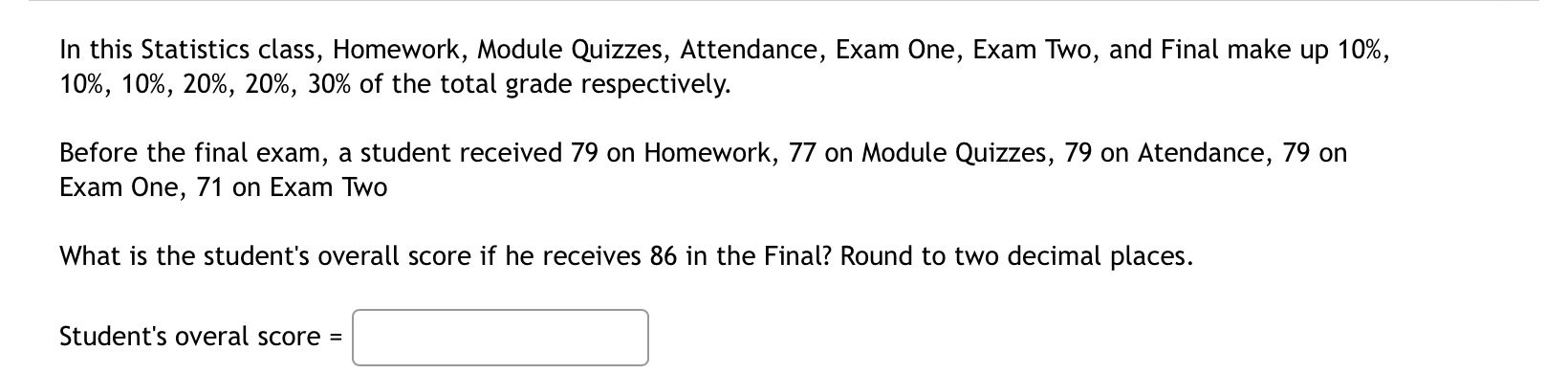 Solved In this Statistics class, Homework, Module Quizzes, | Chegg.com