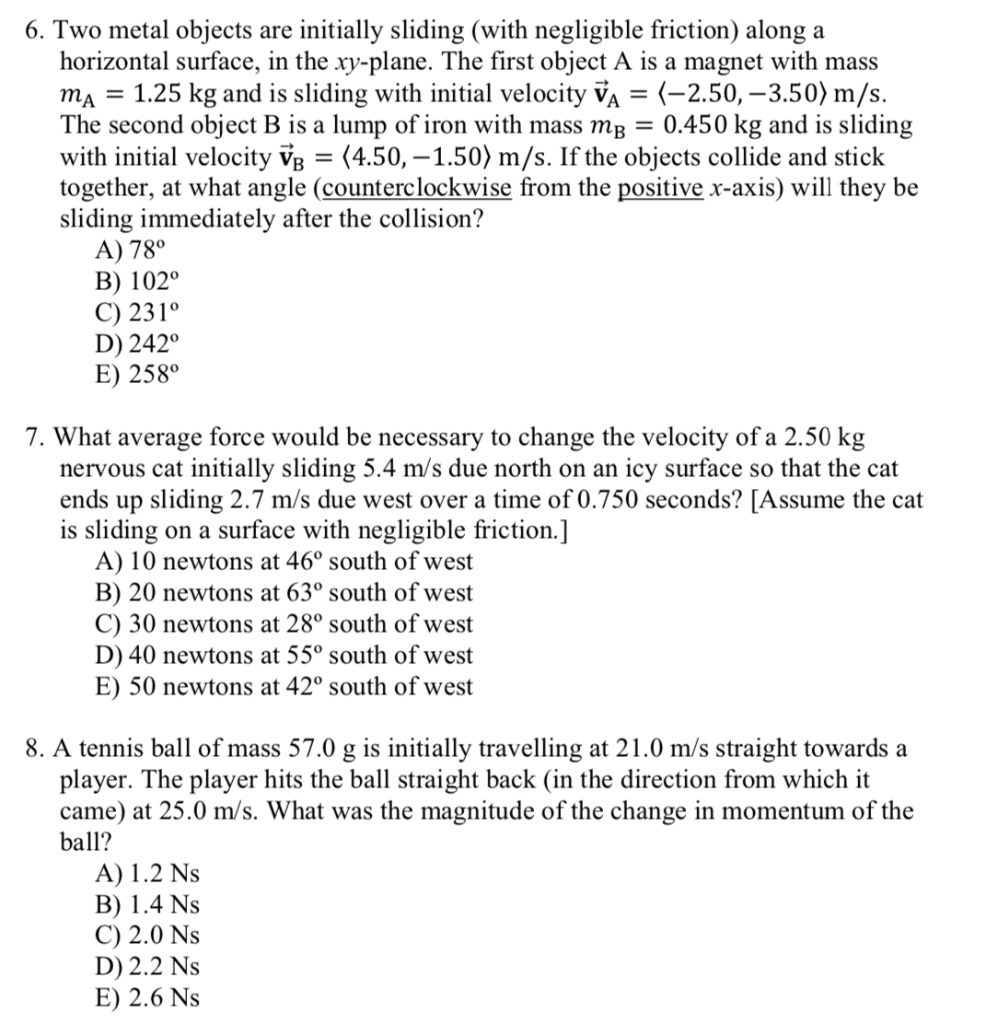 Solved 6. Two metal objects are initially sliding (with | Chegg.com