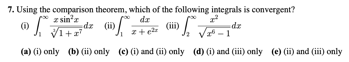Solved 7. Using the comparison theorem, which of the | Chegg.com