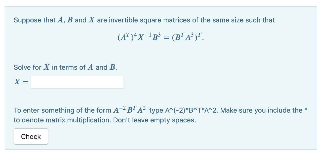 Solved Suppose That A B And X Are Invertible Square