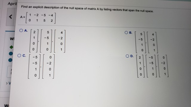 Solved find an explicit description of the null space of | Chegg.com