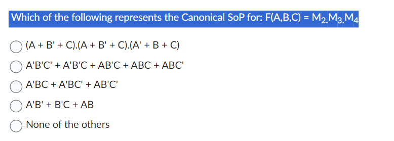 Solved Which of the following represents the Canonical SoP | Chegg.com
