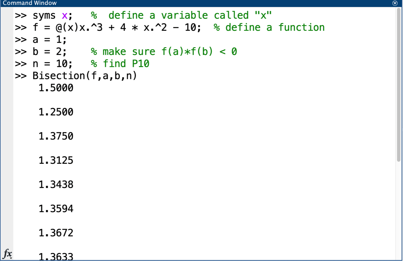 Solved Command Window o 1; >> syms X; % define a variable | Chegg.com