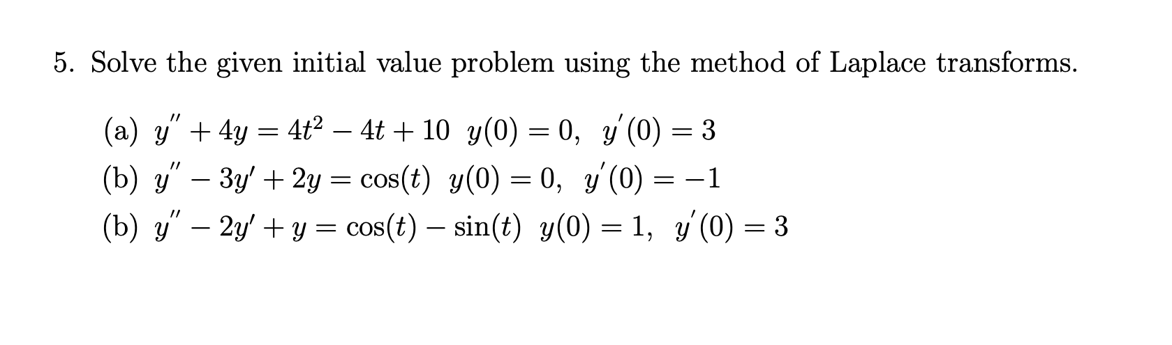 Solved 5 Solve The Given Initial Value Problem Using The 