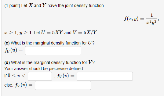 Solved (1 point) Let X and Y have the joint density function | Chegg.com