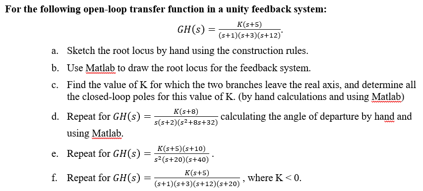 Solved For the following open-loop transfer function in a | Chegg.com