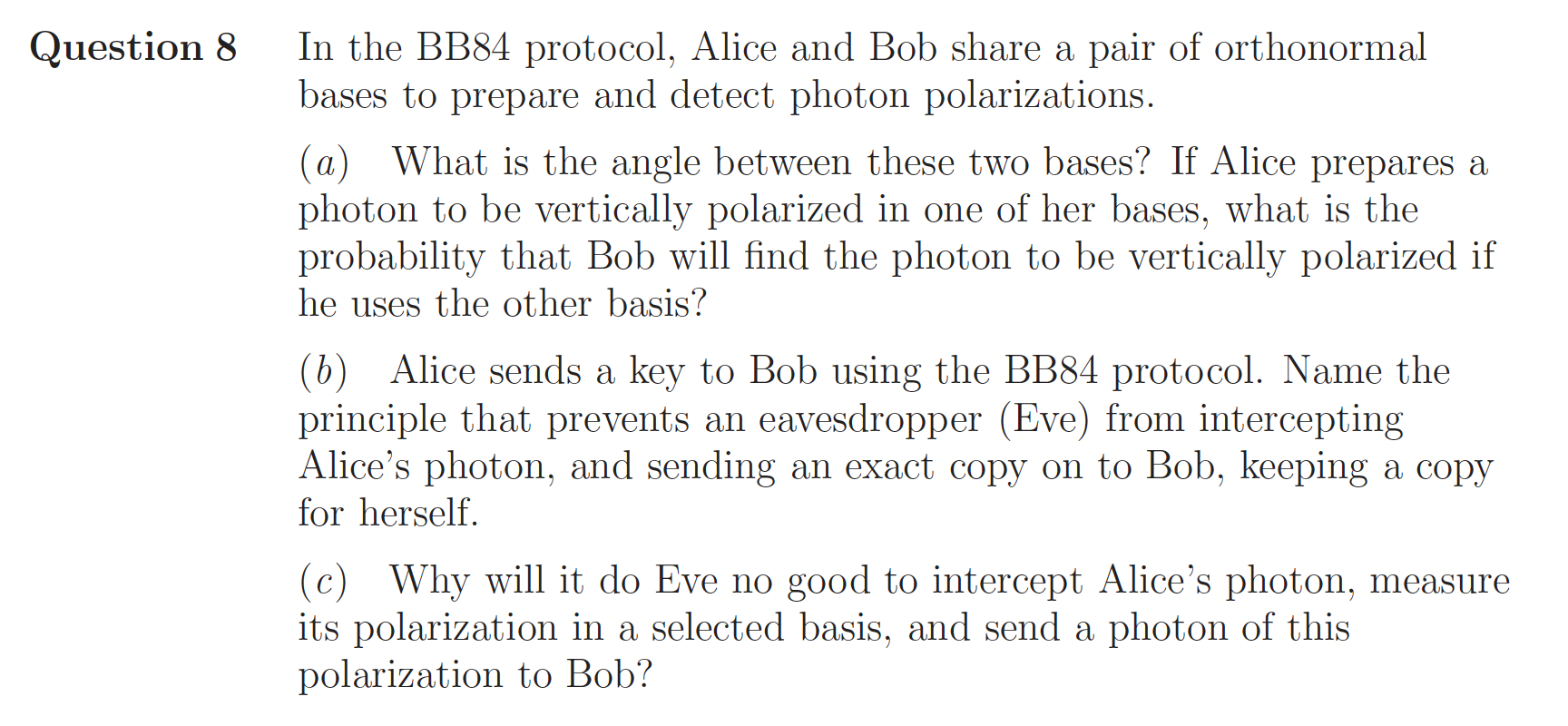 Solved Question 8 In the BB84 protocol, Alice and Bob share | Chegg.com