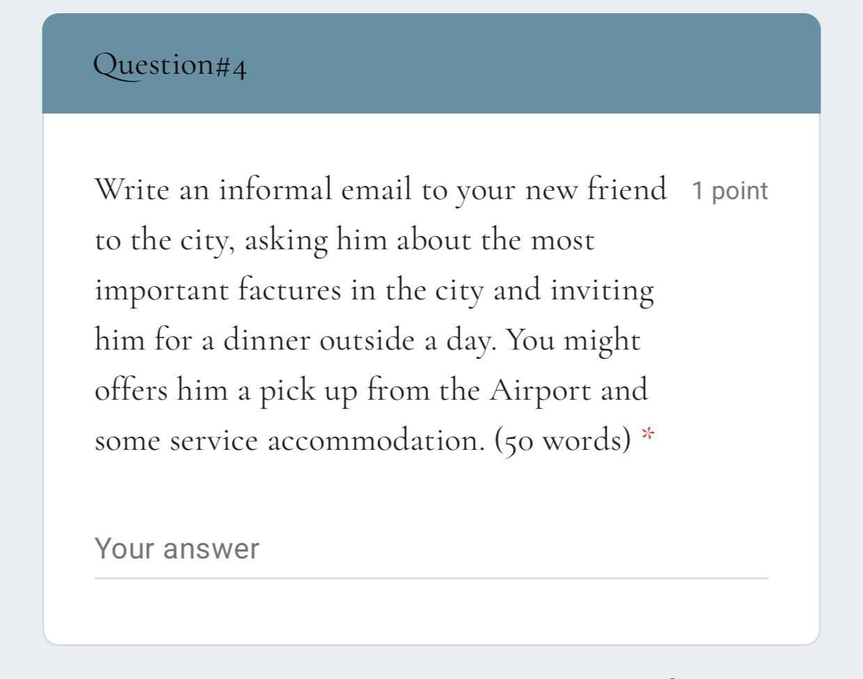 Solved Question#4 Write an informal email to your new friend | Chegg.com