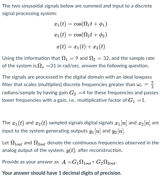 Solved The two sinusoidal signals below are summed and input | Chegg.com