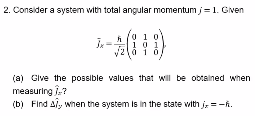 Solved 2. Consider a system with total angular momentum j = | Chegg.com