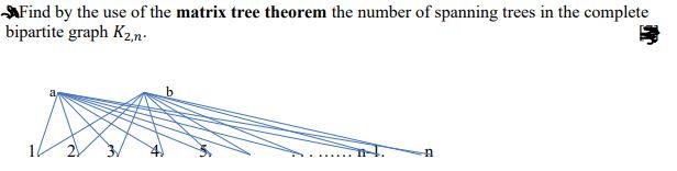 Solved Find by the use of the matrix tree theorem the number | Chegg.com