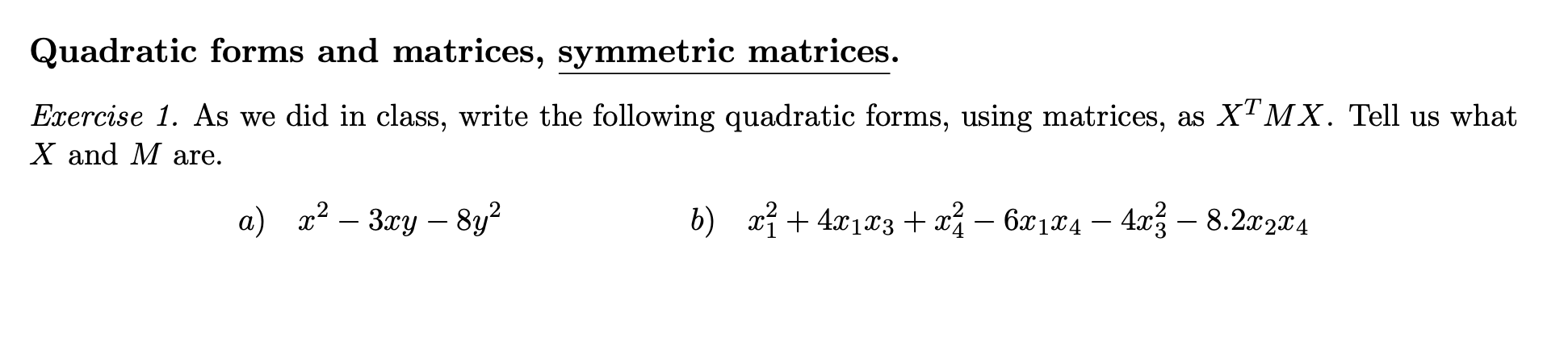 Solved Quadratic forms and matrices, symmetric matrices. | Chegg.com