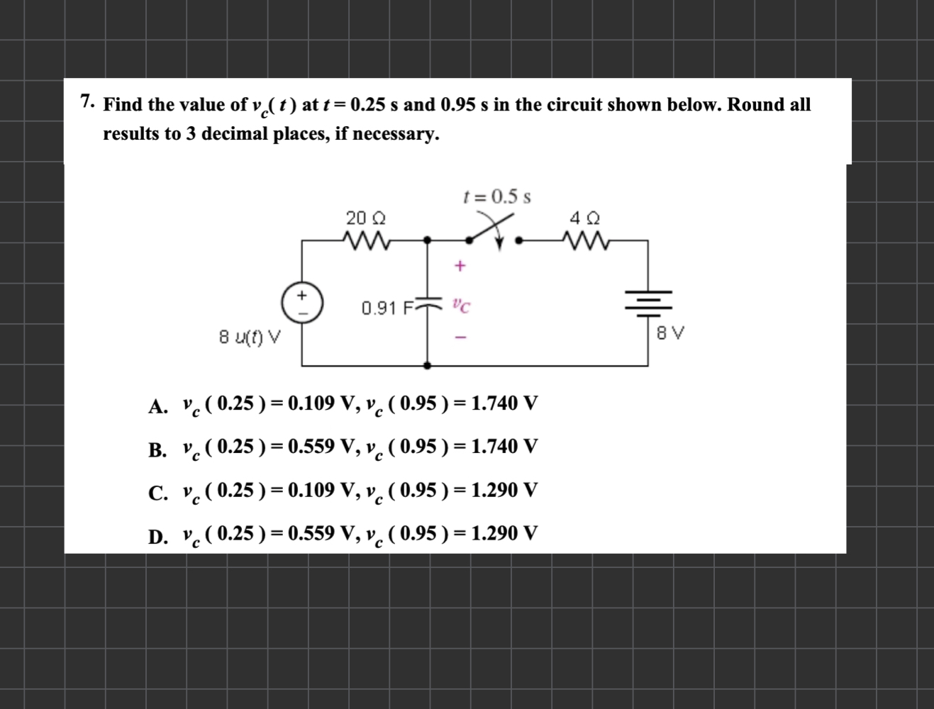 Solved 7. Find the value of vc(t) at t=0.25 s and 0.95 s in | Chegg.com