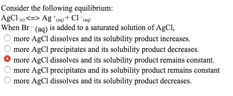 Solved Consider the following equilibrium: AgCl (6) Ag | Chegg.com