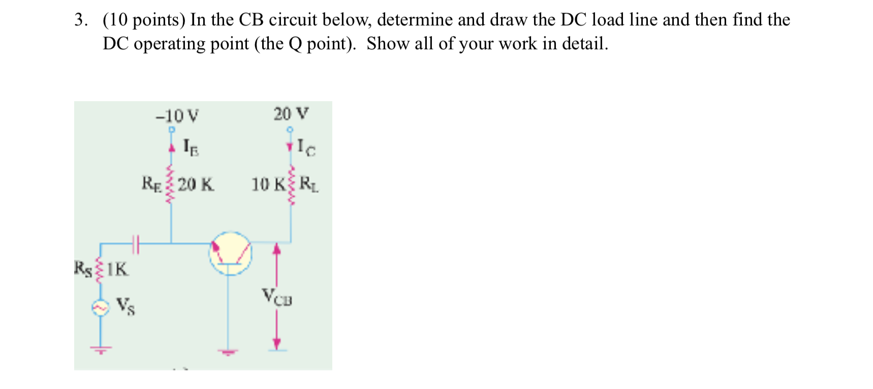 Solved 3. (10 points) In the CB circuit below, determine and | Chegg.com