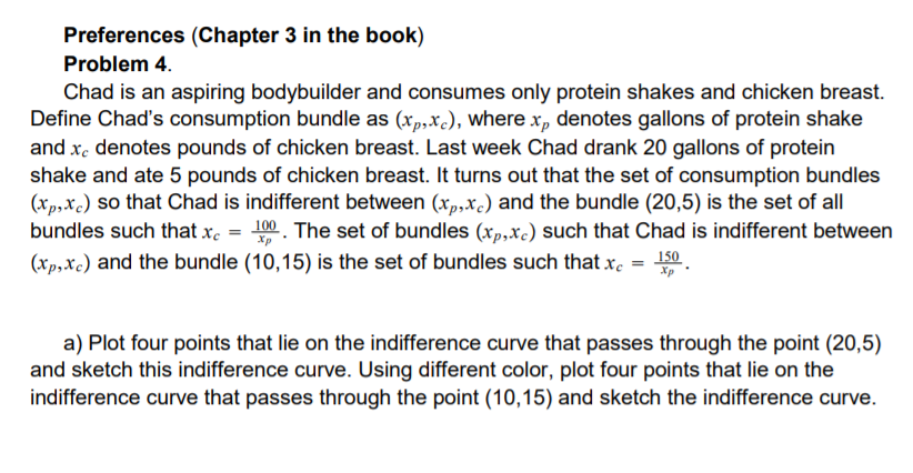 Solved Chad is an aspiring bodybuilder and consumes only | Chegg.com