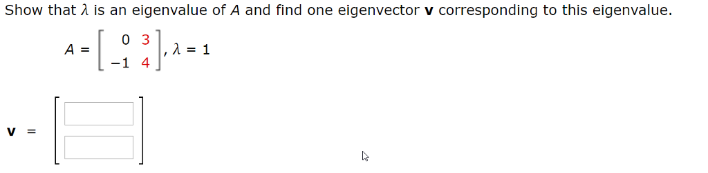 Solved Show that λ is an eigenvalue of A and find one | Chegg.com