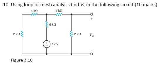 Solved 10. Using loop or mesh analysis find V. in the | Chegg.com