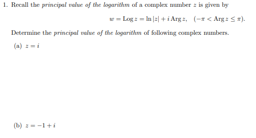 Solved 1. Recall the principal value of the logarithm of a | Chegg.com