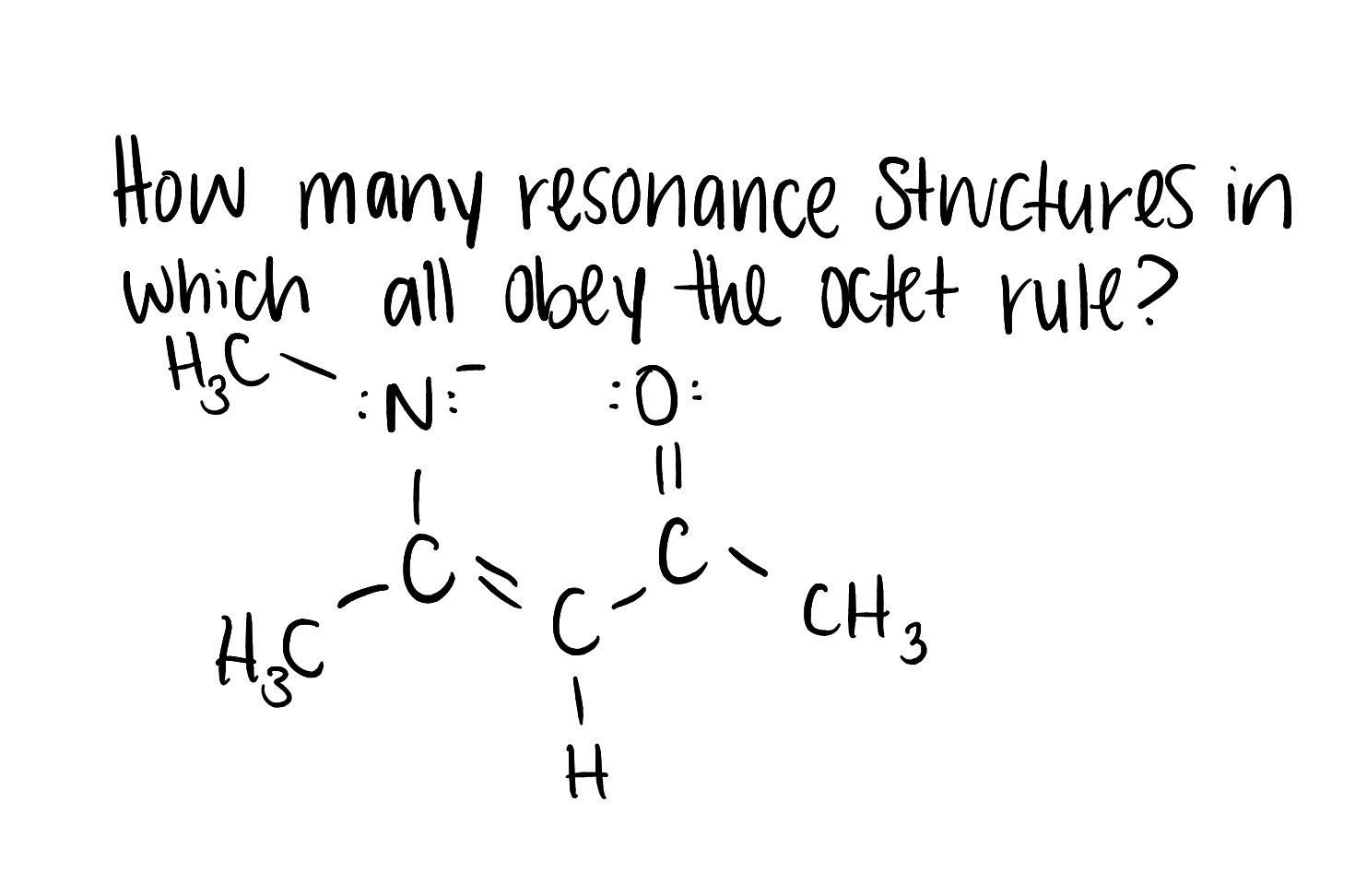 Solved how many resonance structures in which all obey the | Chegg.com