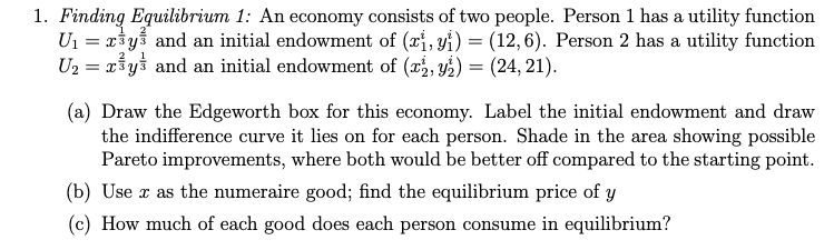 Solved 1. Finding Equilibrium 1: An economy consists of two | Chegg.com