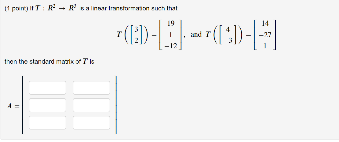 Solved (1 point) If T: R2 R3 is a linear transformation such | Chegg.com