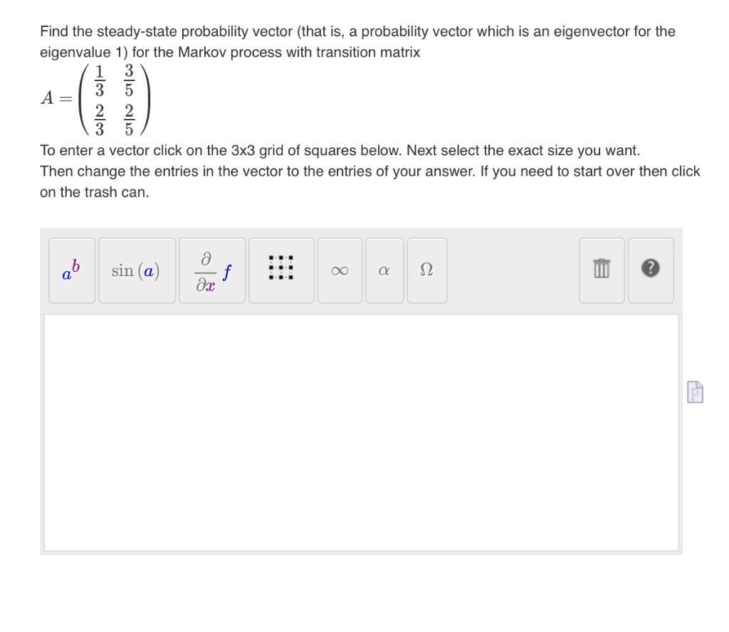 Solved Find the steady-state probability vector (that is, a | Chegg.com