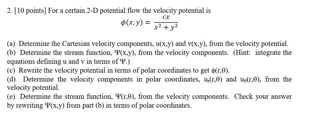 Solved For a certain 2-D potential flow the velocity | Chegg.com