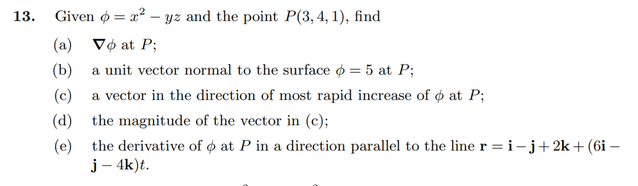 Solved 13. Given o = x2 – yz and the point P(3,4,1), find | Chegg.com