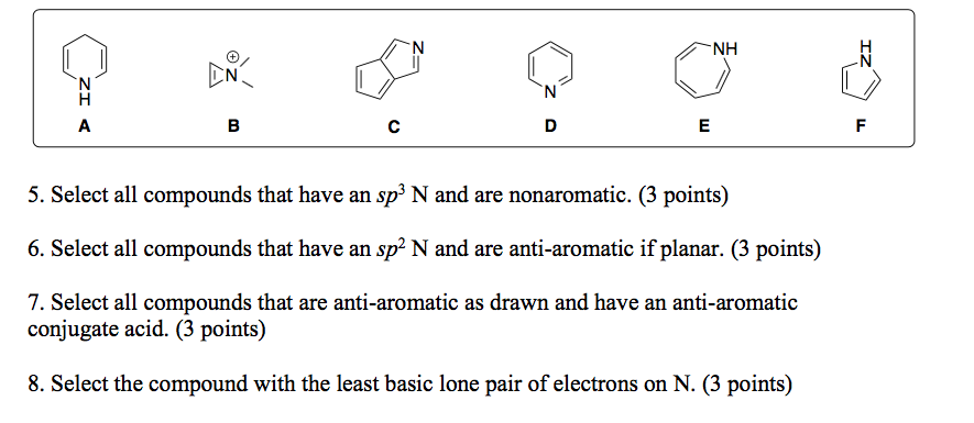 Solved N NH IN 'N DIZ B с D E F 5. Select all compounds that | Chegg.com