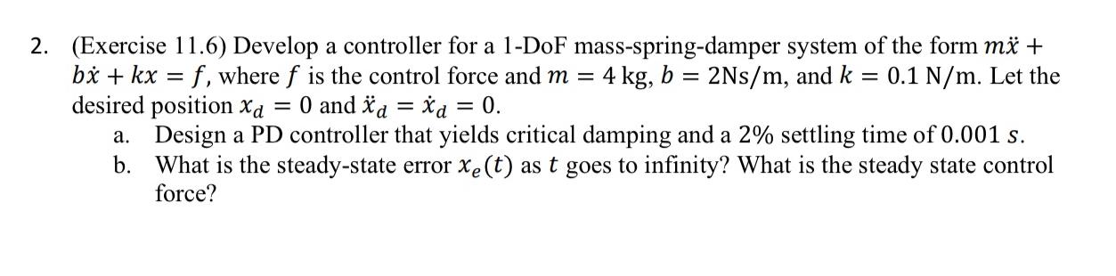 Solved (Exercise 11.6) Develop a controller for a 1-DoF | Chegg.com