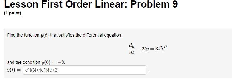 Solved Lesson First Order Linear: Problem 9 (1 point) Find | Chegg.com