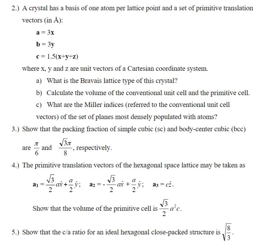 Solved 2.) A crystal has a basis of one atom per lattice | Chegg.com