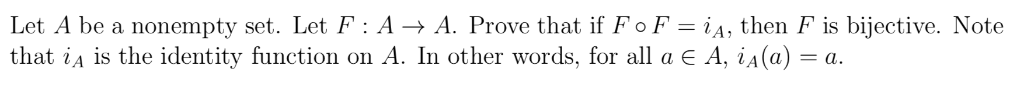 Solved Let A be a nonempty set. Let F : A → A. Prove that if | Chegg.com