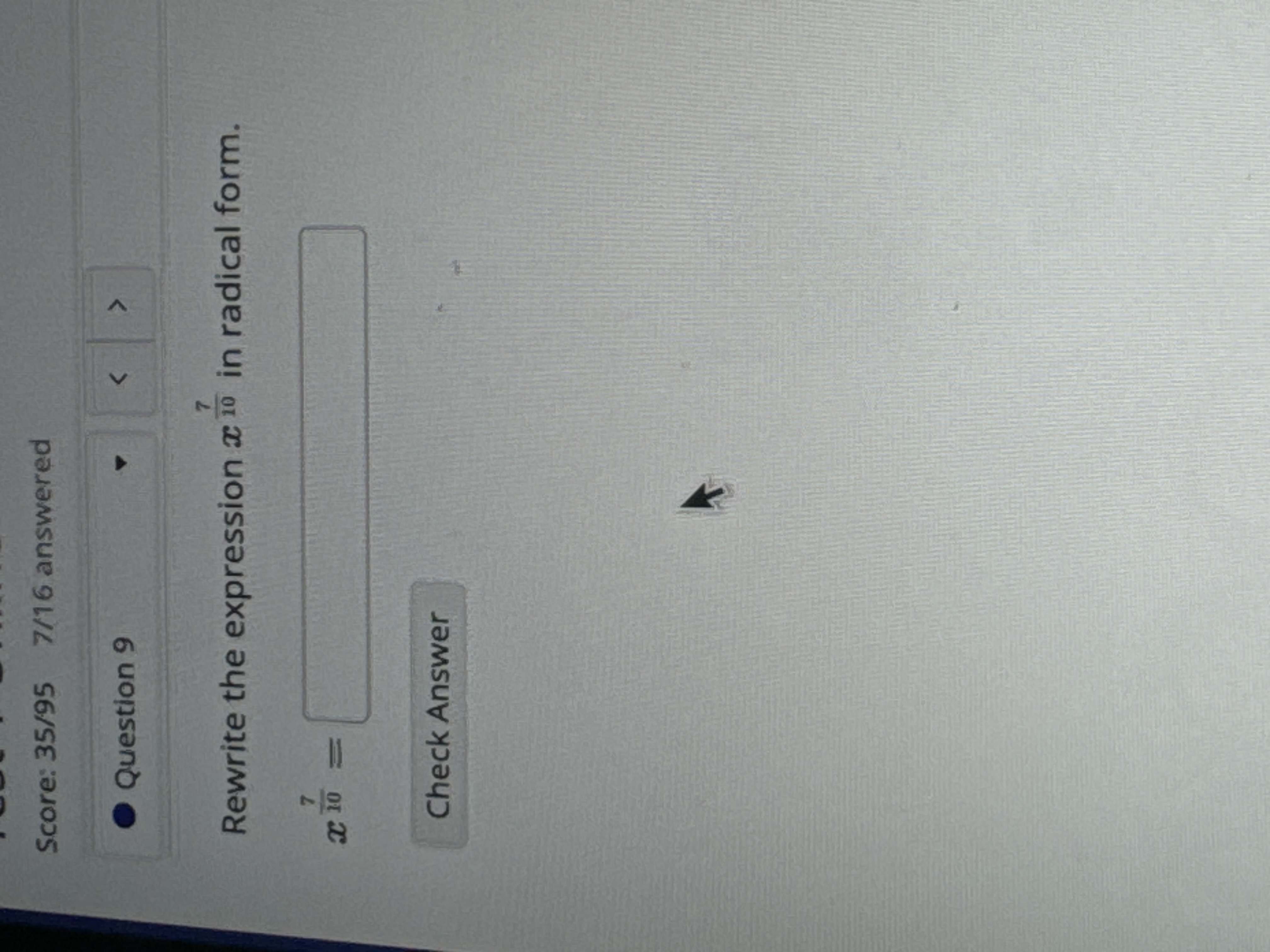 Solved Score: 35/957/16 ﻿answeredRewrite the expression x710 | Chegg.com
