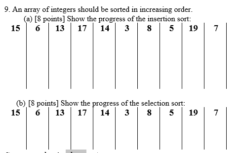 Solved 9. An array of integers should be sorted in | Chegg.com