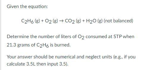 Solved Given the equation: C2H6( g)+O2( g)→CO2( g)+H2O(g) | Chegg.com
