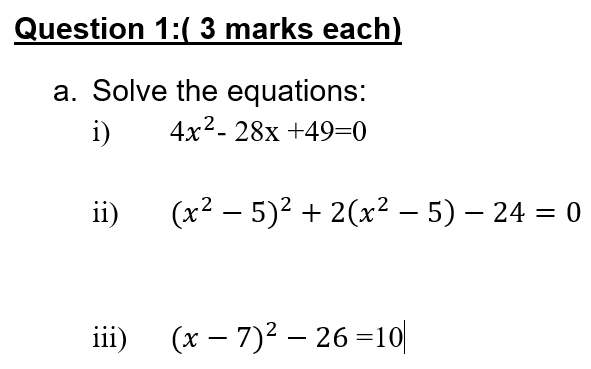 Solved a. Solve the equations: i) 4x2−28x+49=0 ii) | Chegg.com