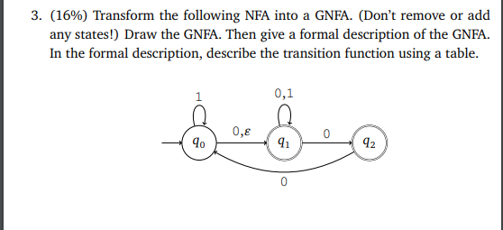 Solved 3. (16\%) Transform the following NFA into a GNFA. | Chegg.com