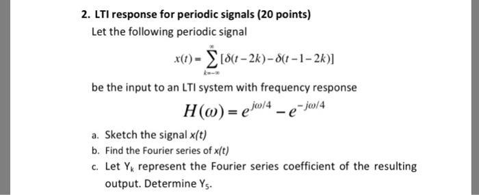 Solved 2. LTI response for periodic signals (20 points) Let | Chegg.com