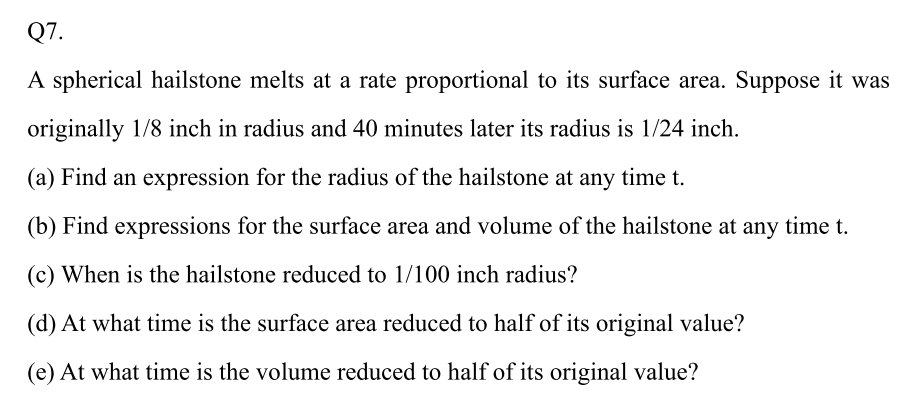 Solved Q7.A spherical hailstone melts at a rate proportional | Chegg.com