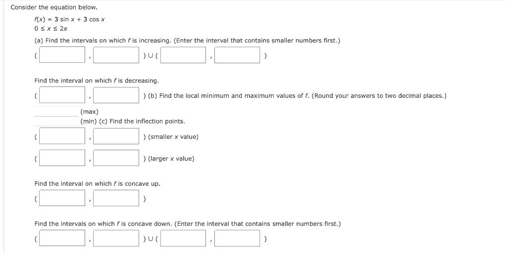 Solved Consider The Equation Below F x 3 Sin X 3 Cos X Chegg