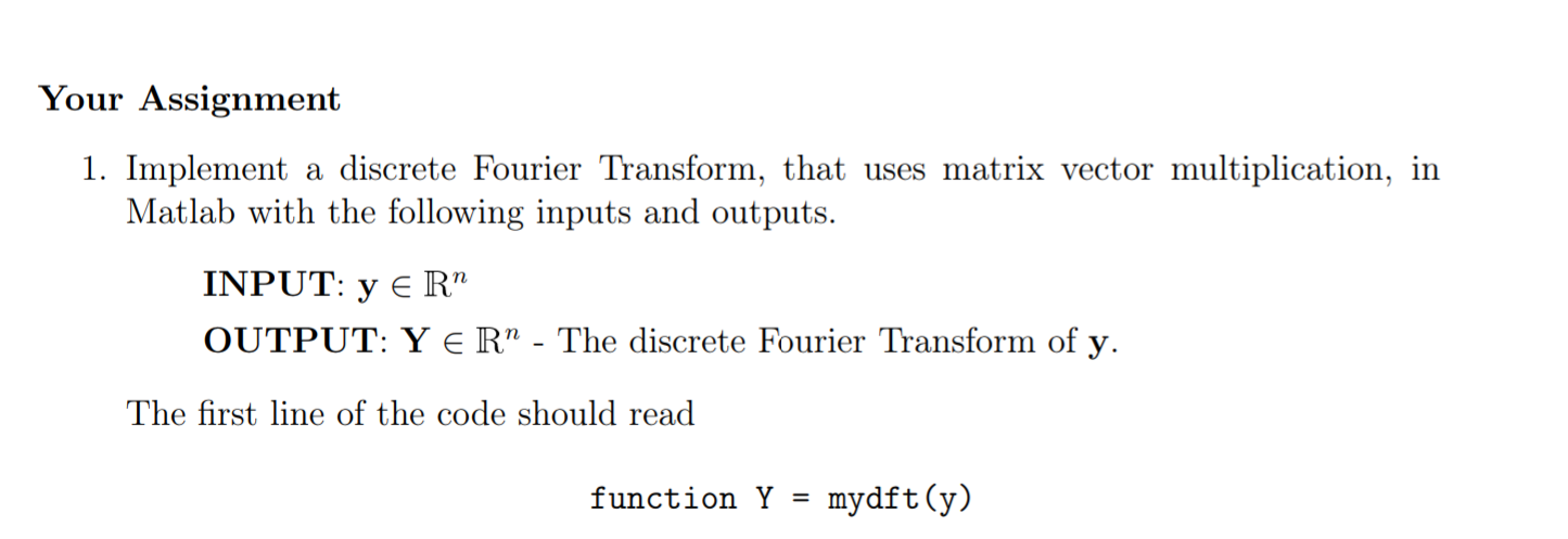 Solved Your Assignment 1. Implement a discrete Fourier | Chegg.com